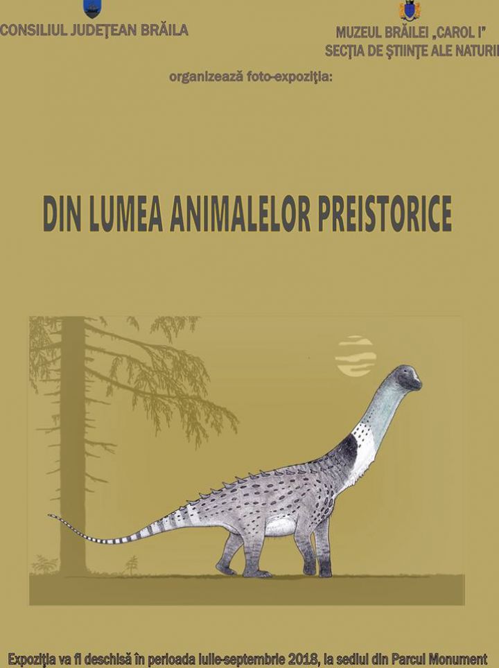 Foto-expoziția „DIN LUMEA ANIMALELOR PREISTORICE", la Muzeul Brăilei ...