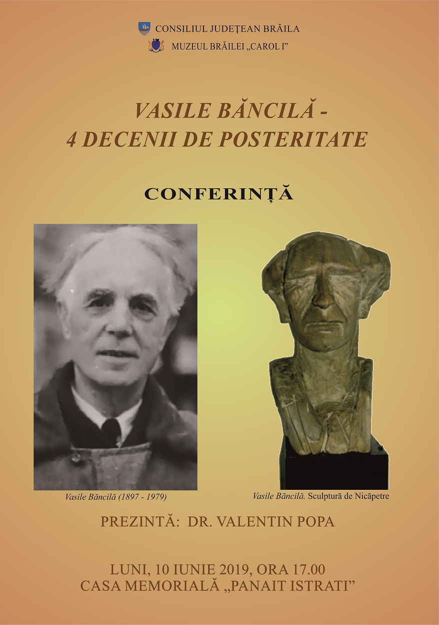 Conferință cu tema „VASILE BĂNCILĂ – 4 DECENII DE POSTERITATE ...